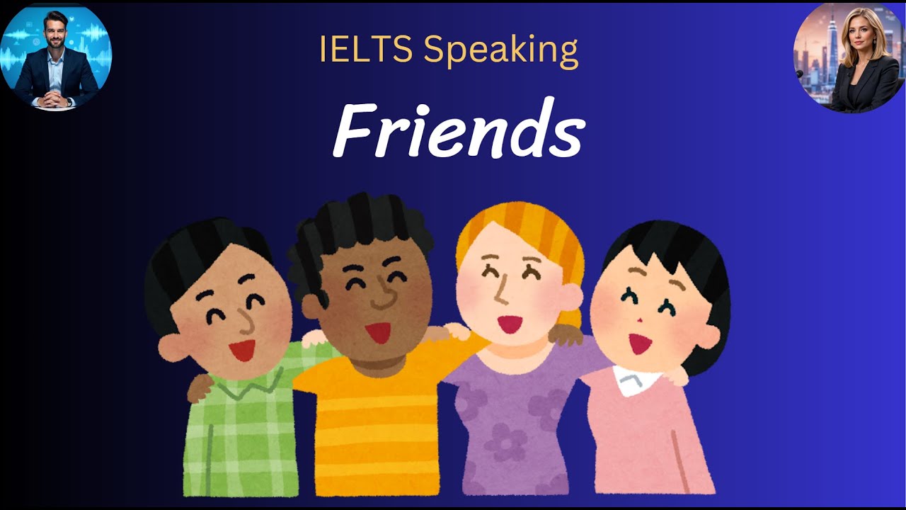 IELTS Speaking Part 1: Friends | Sample Answers + Vocabulary | IELTS Speaking Studio