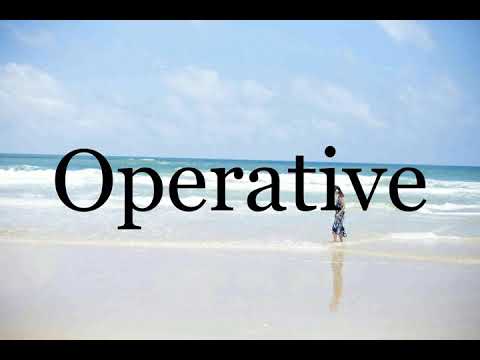 How To Pronounce Operative🌈🌈🌈🌈🌈🌈Pronunciation Of Operative