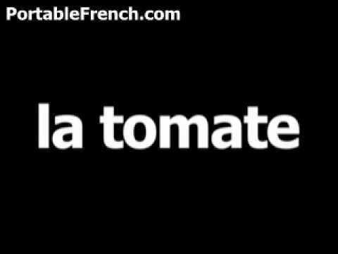 French word for tomato is la tomate