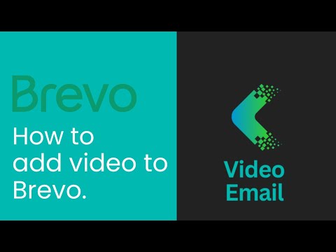How to add video to Brevo emails, a step-by-step guide.
