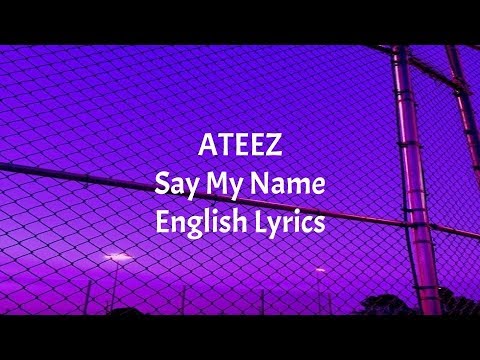 Say My Name // ATEEZ English Lyrics