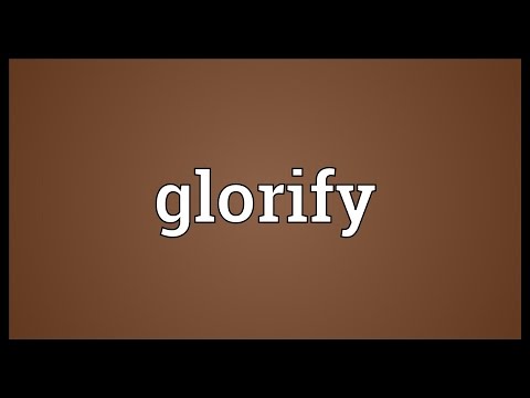 Glorify Meaning