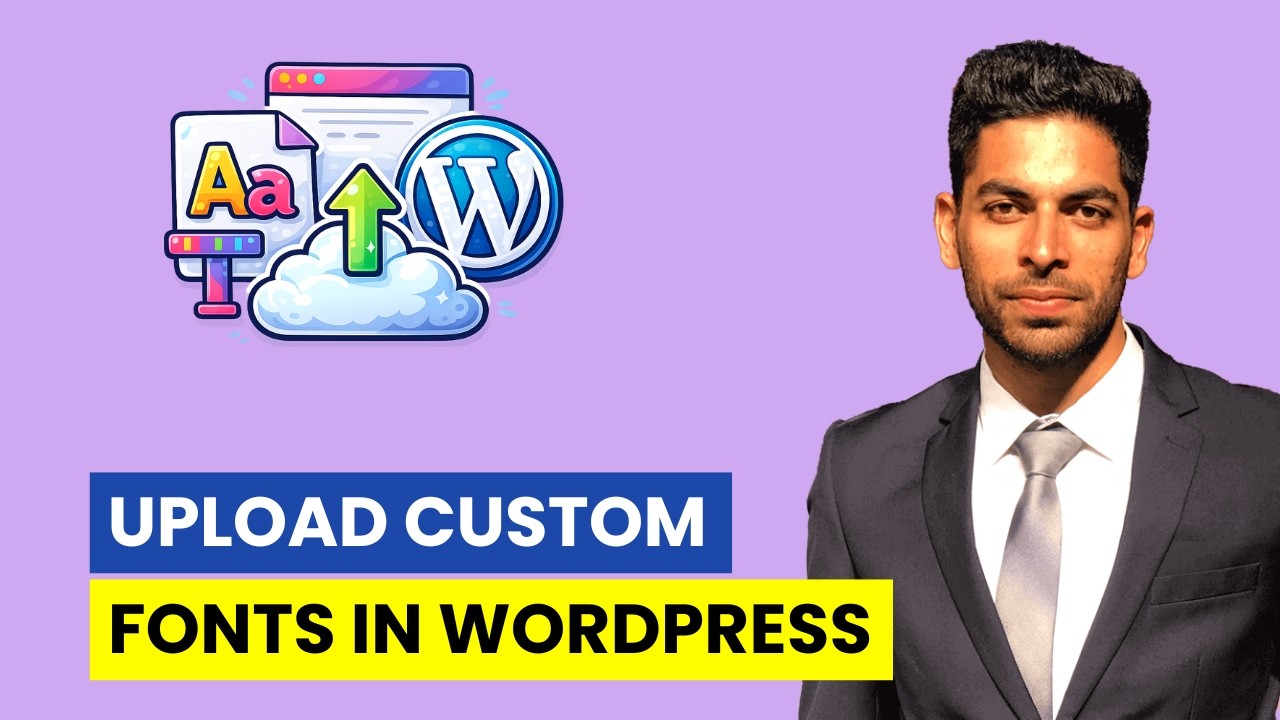 How to Add Custom Fonts to WordPress (2026)