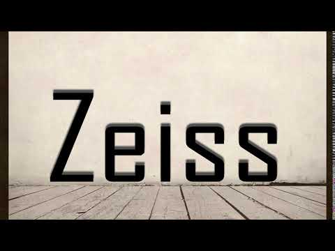 How to Pronounce Zeiss