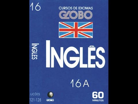 CURSO DE IDIOMAS GLOBO ( INGLÊS 16A LIÇÕES 121-128 )