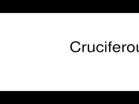 How to pronounce Cruciferous