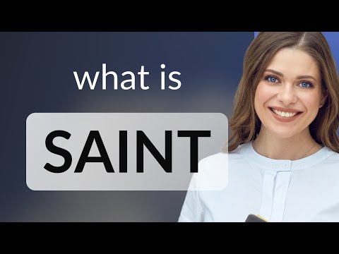 Saint — SAINT definition
