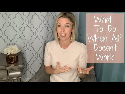 Does AIP Work? What to do when it doesn't!