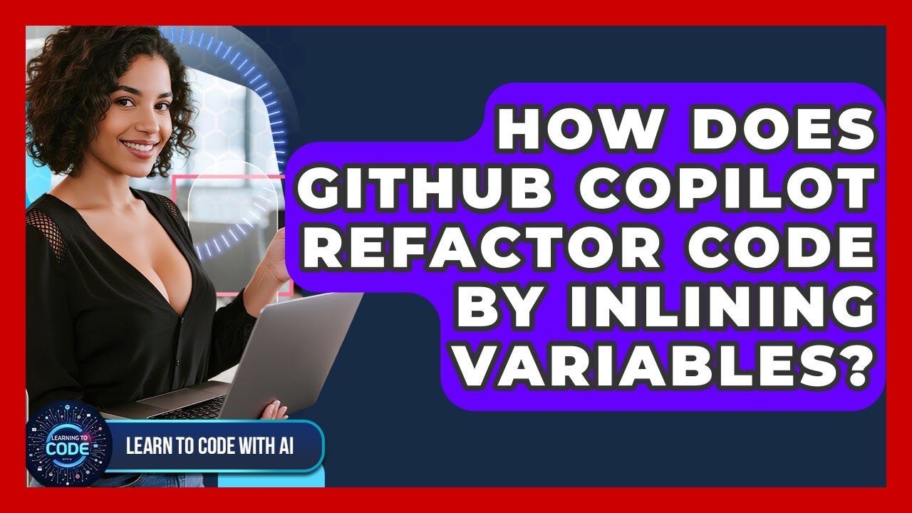How Does GitHub Copilot Refactor Code By Inlining Variables? - Learning To Code With AI