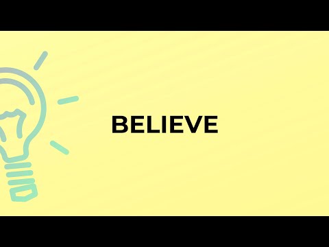 What is the meaning of the word BELIEVE?