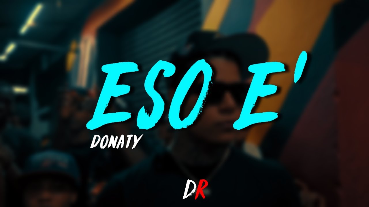 ESO E (LETRA/LYRICS) - DONATY