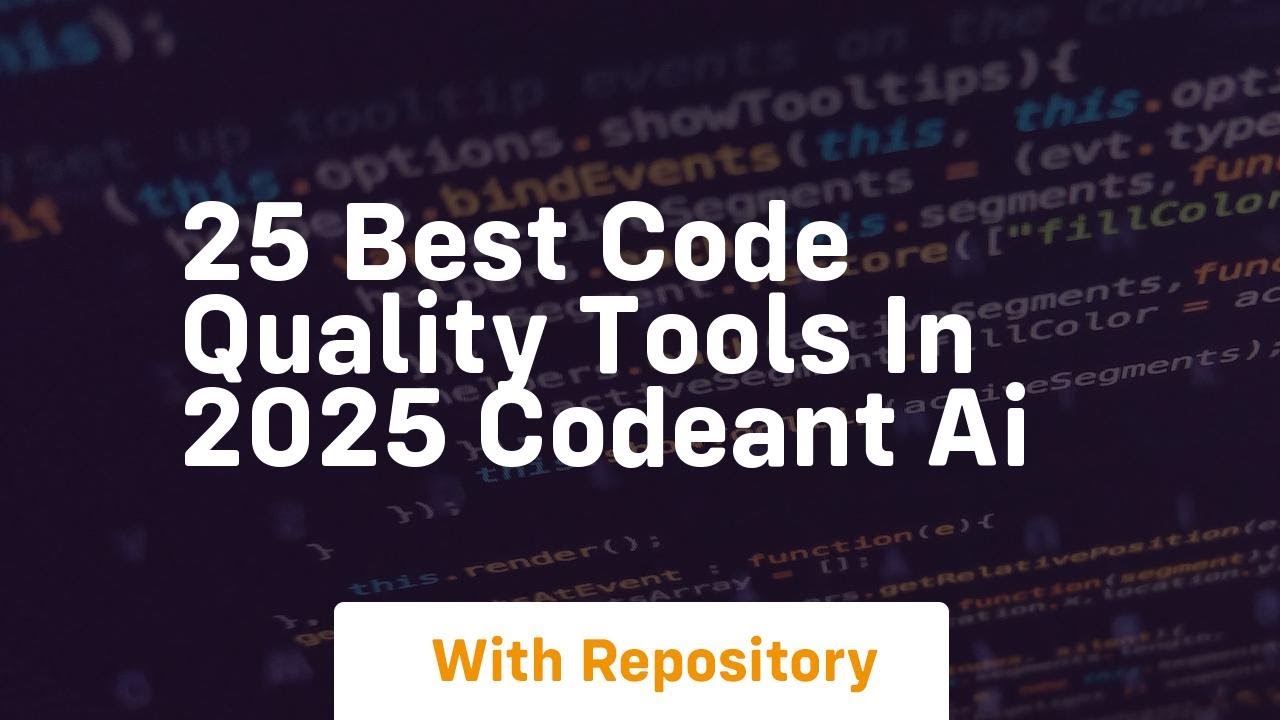 25 best code quality tools in 2025 codeant ai