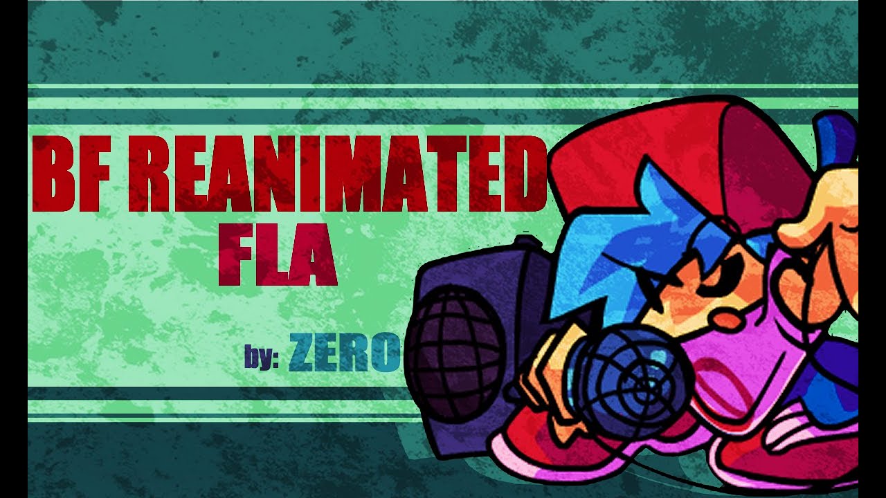 FNF BOYFRIEND REANIMATED - BY ZERO (FLA inthe desc)
