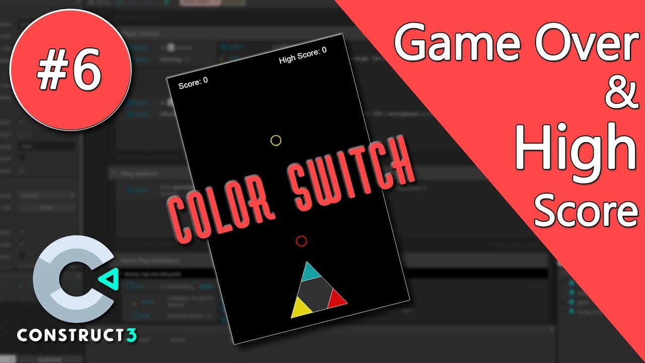 Construct 3 Tutorial - Color Switch #6 - Game Over & High Score - no coding