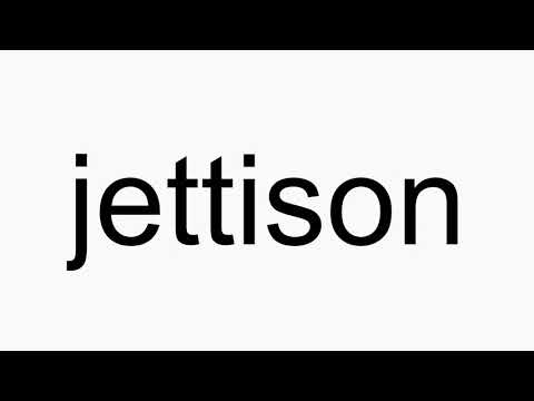 How to pronounce jettison
