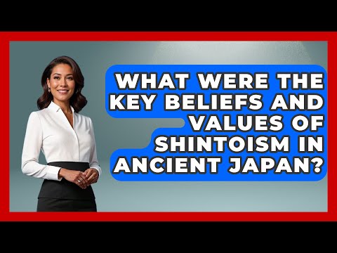 What Were the Key Beliefs and Values of Shintoism in Ancient Japan? - Japan Past and Present