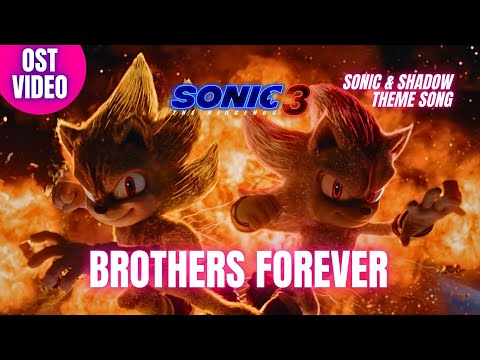 Sonic x Shadow - Brothers Forever from Sonic The Hedgehog 3 [FANMADE UNOFFICIAL]