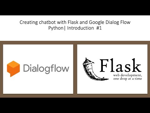 Creating ChatBot with Flask and Google Dialog Flow Python | Intro #1