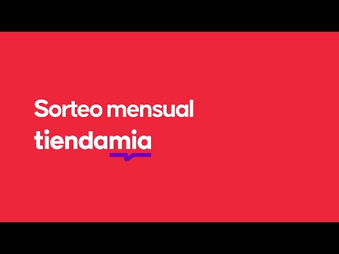 ¡Ahora el SORTEO MENSUAL de Tiendamia es aún mejor!