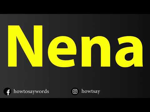 How To Pronounce Nena