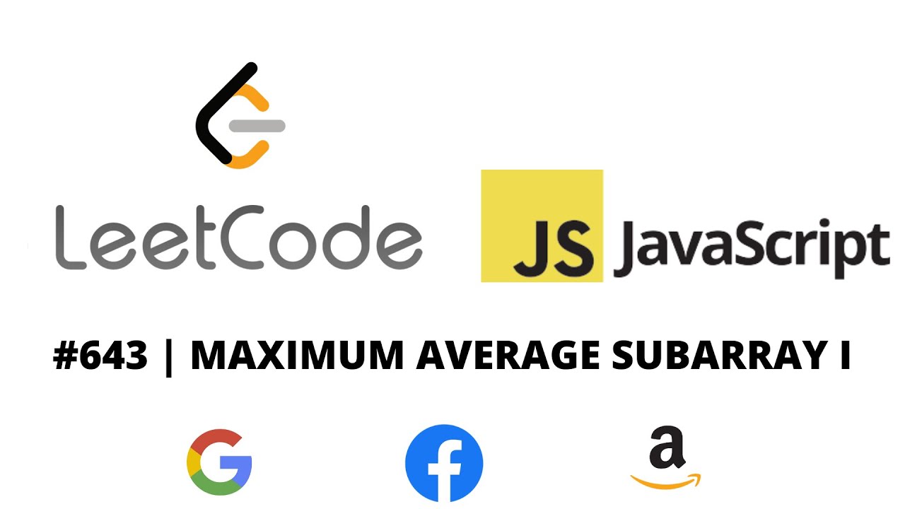 LEETCODE 643 (JAVASCRIPT) | MAXIMUM AVERAGE SUBARRAY I | CODING INTERVIEW PREP
