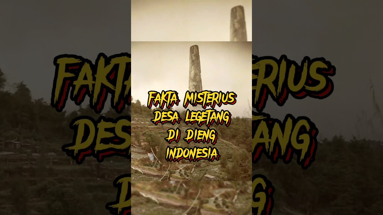 fakta sejarah misterius desa legetang di dieng, indonesia ! #shorts #sejarah #misteri #fakta