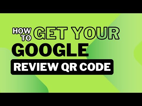 How to get the New Google Review QR Code