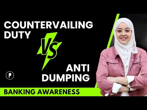Anti Dumping Duty v/s Countervailing Duty | Detail Explanation | Banking Awareness