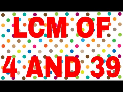 LCM of 4 and 39