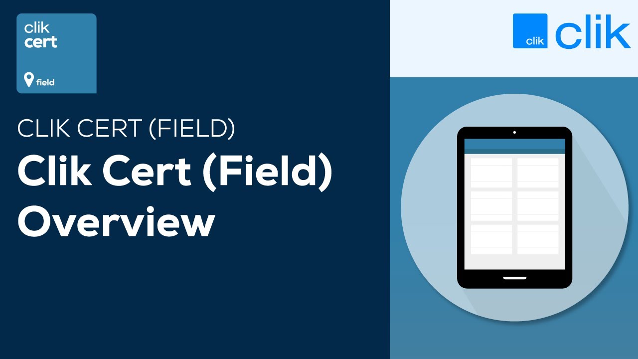 Clik Cert Apps Overview | Clik Cert (Field)