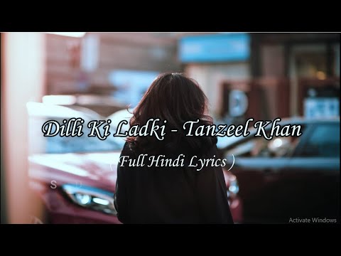 Dilli Ki Ladki Lyrics - Tanzeel Khan || Hindi Song Lyrics || SDP Present