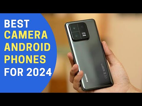 Best Camera Android Phones to buy in 2023 - 2024