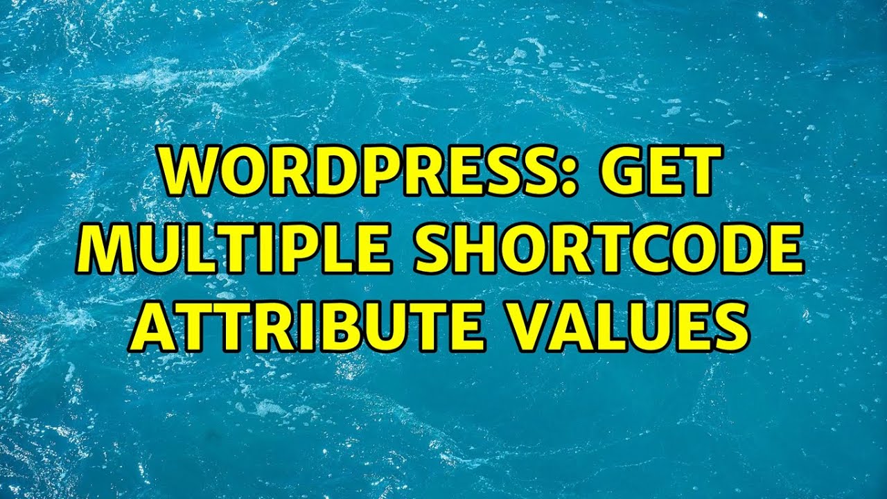 Wordpress: Get multiple shortcode attribute values
