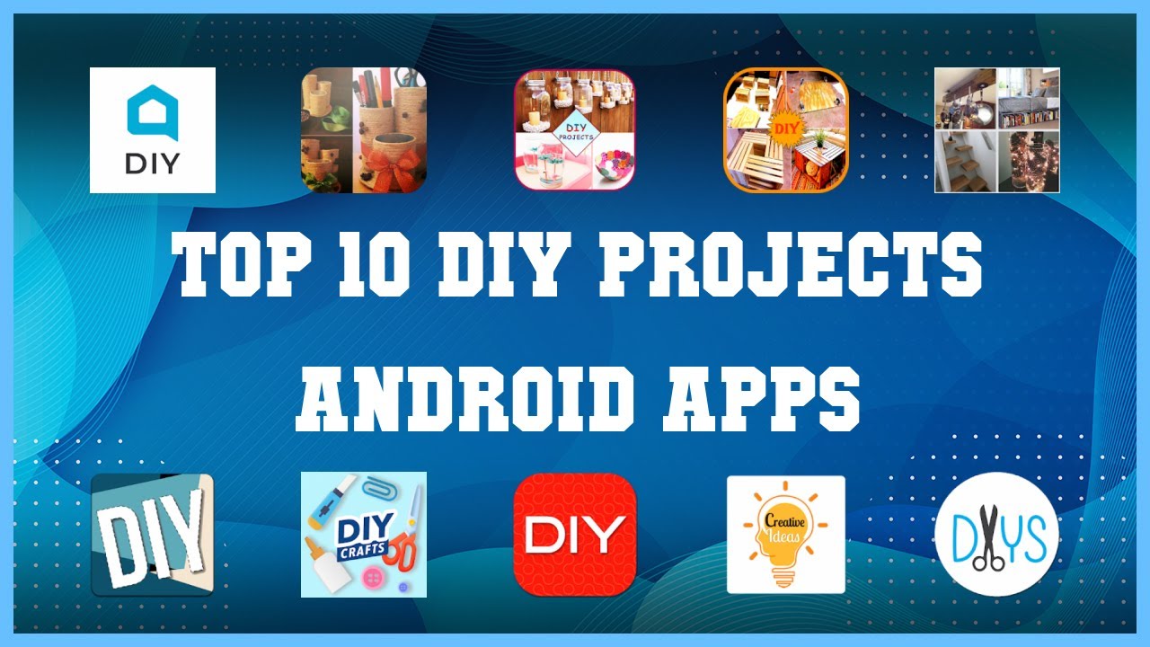 Top 10 DIY Projects Android App | Review