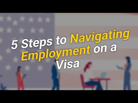 5 Steps to Navigate US Employment on a Visa πΊπΈβ¨