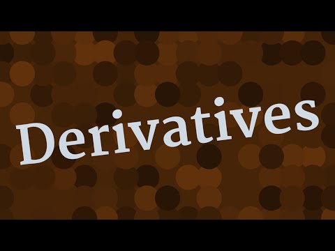 DERIVATIVES pronunciation • How to pronounce DERIVATIVES