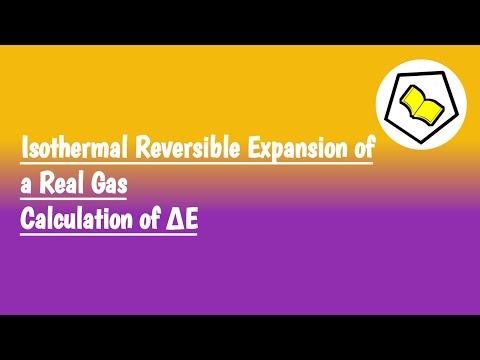 Isothermal Reversible Expansion of a Real Gas (Calculation of ∆E)