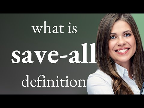 Save-all | meaning of SAVE-ALL