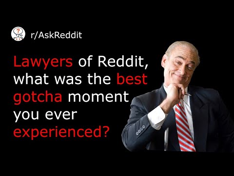 Lawyers of Reddit, what was the best 'gotcha moment' you ever experienced??