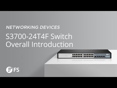 S3700-24T4F L2+ Gigabit Switch Overall Introduction | FS