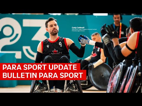 More athletes added to Canada's Paris 2024 Team | Para Sport Update