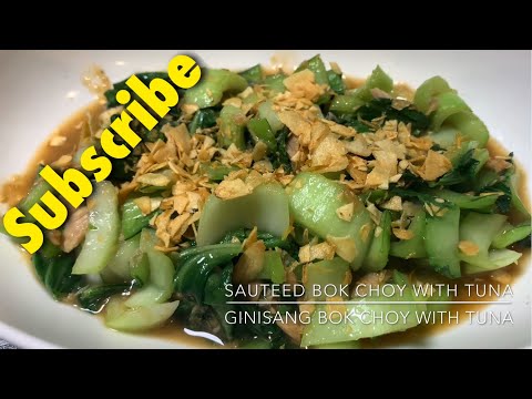 Filipino Recipe - Ginisang Bok Choy ( Sauteed Bok Choy with Tuna )