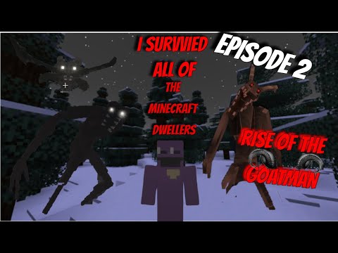 I survived ALL the Minecraft Dwellers (EP 2 Rise of the GOATMAN)