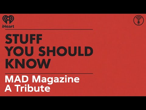 MAD Magazine: A Tribute | STUFF YOU SHOULD KNOW