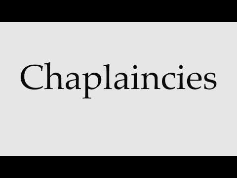 How to Pronounce Chaplaincies