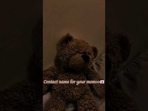 Contact name for your mom 💗🌷