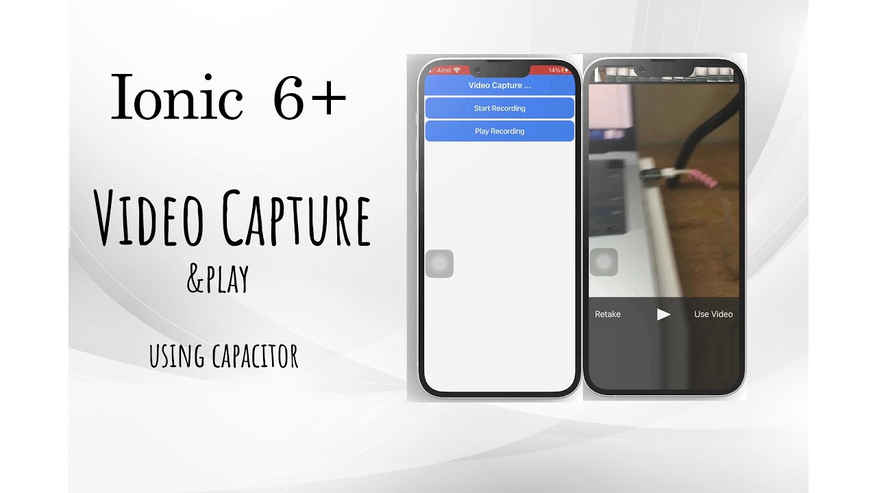 Ionic Angular - Video Capture & Play using Capacitor for Android & iOS