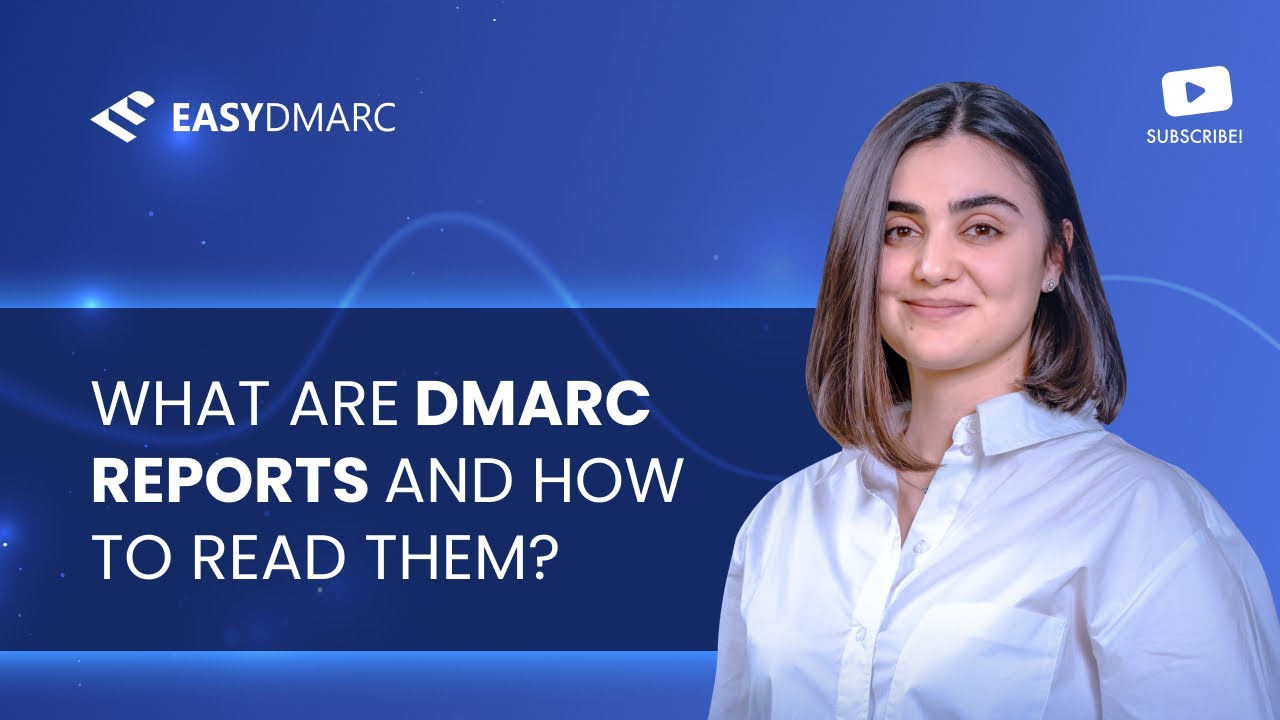 DMARC Reports: What is a DMARC Report and How to Read it? | EasyDMARC