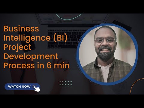 Business Intelligence (BI)-Understand Project Development Process in 6 min