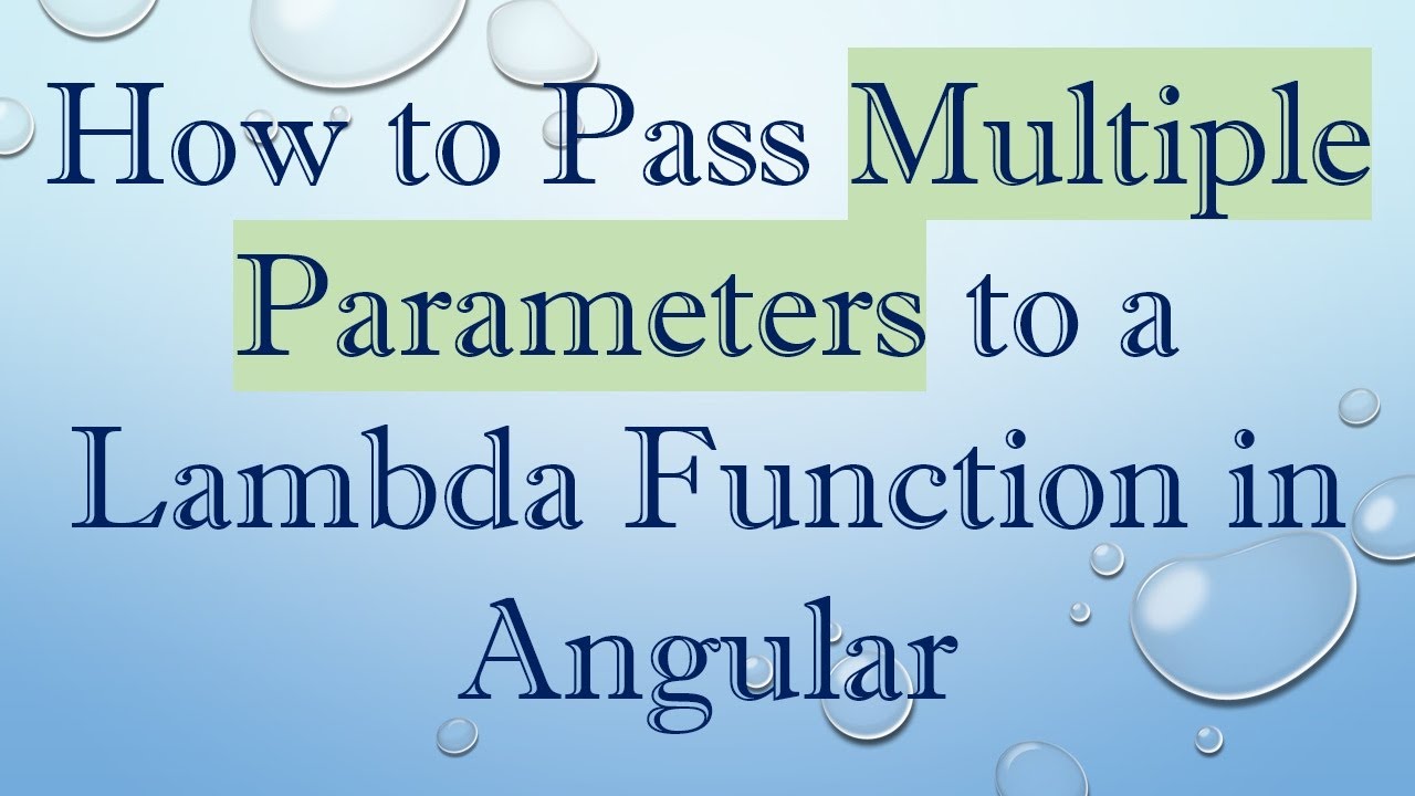How to Pass Multiple Parameters to a Lambda Function in Angular